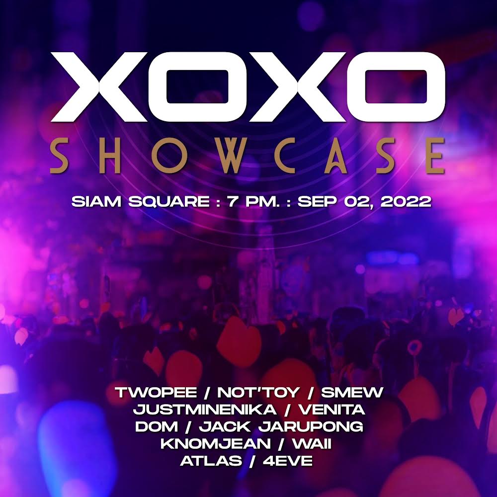 ค่ายเพลง XOXO Entertainment จัดงาน XOXO SHOWCASE รวมทัพศิลปินยกค่าย ...